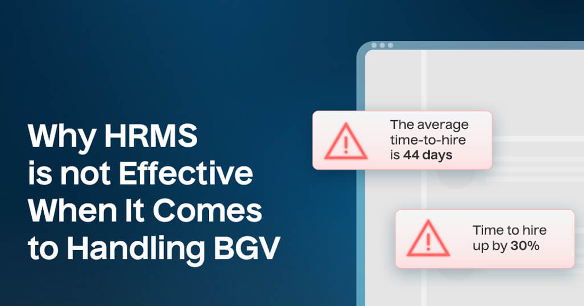 Why HRMS is not Effective When It Comes to Handling BGV?